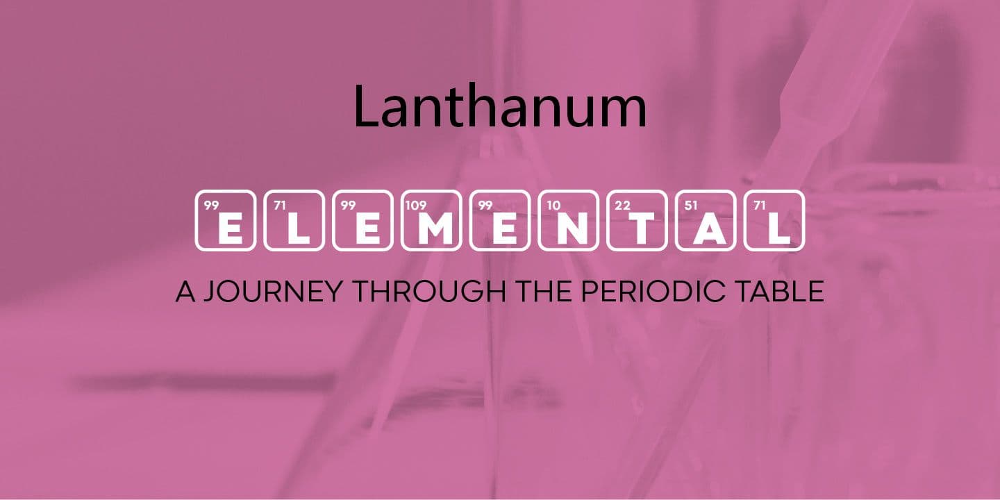 Lanthanum - curious case of a 'lost' element episode of Elemental | RNZ